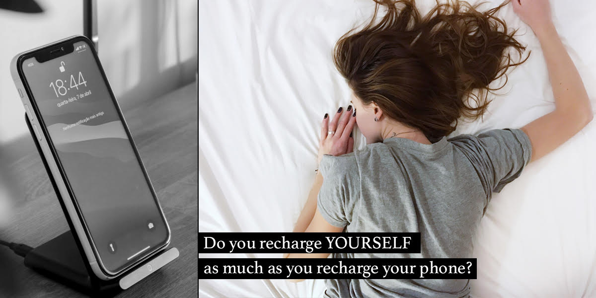 Do You Recharge Yourself As Much As You Recharge Your Phone? - Healthy ...